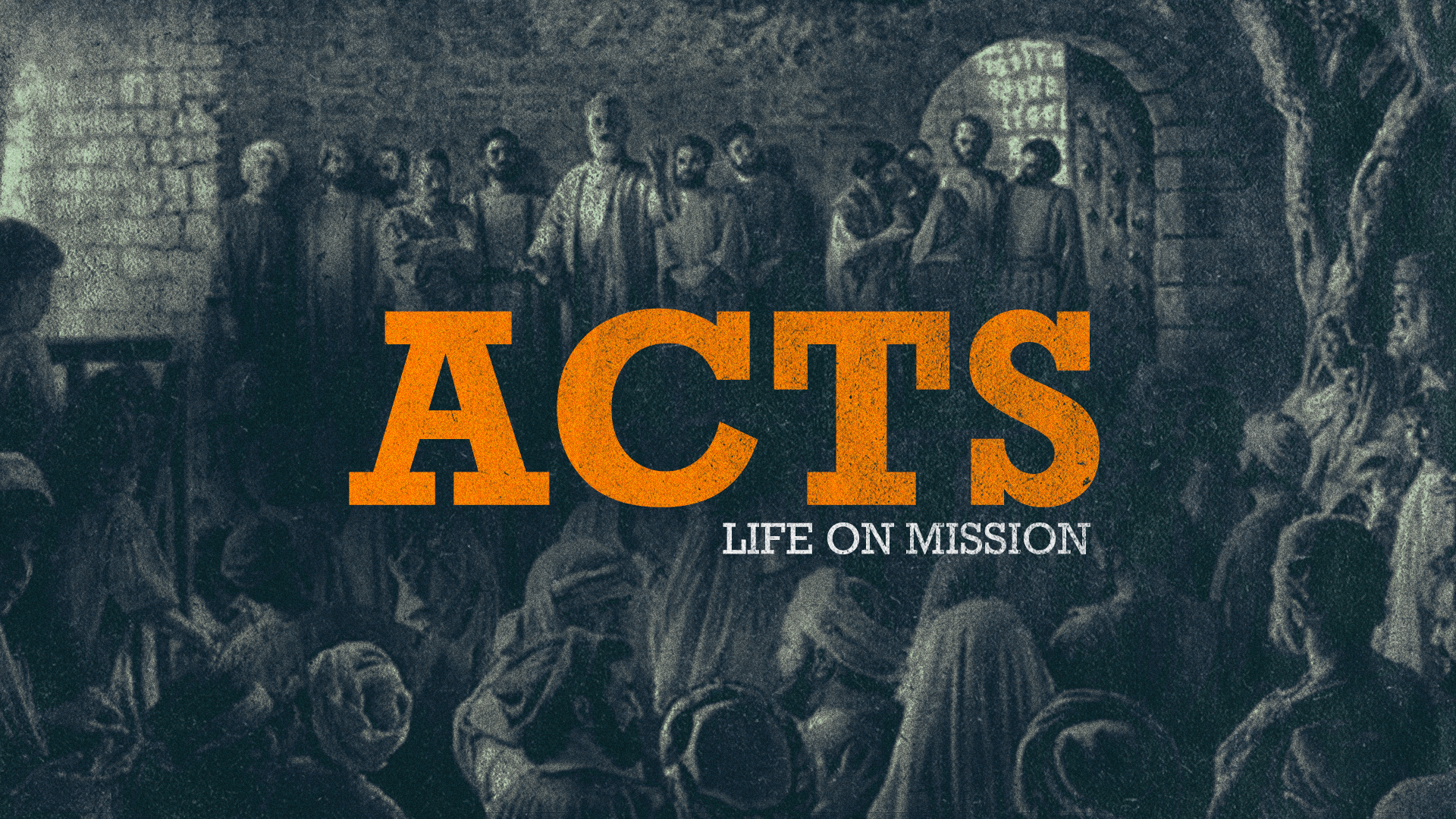 Acts: Life on Mission - New Life Gillette Church